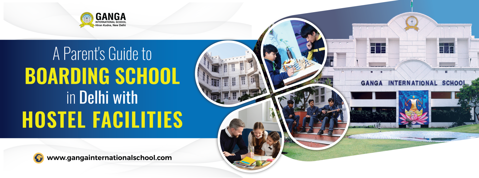 A Parent's Guide to Boarding School in Delhi with Hostel